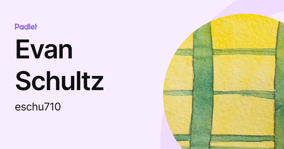 Evan Schultz (eschu710) profile | Padlet