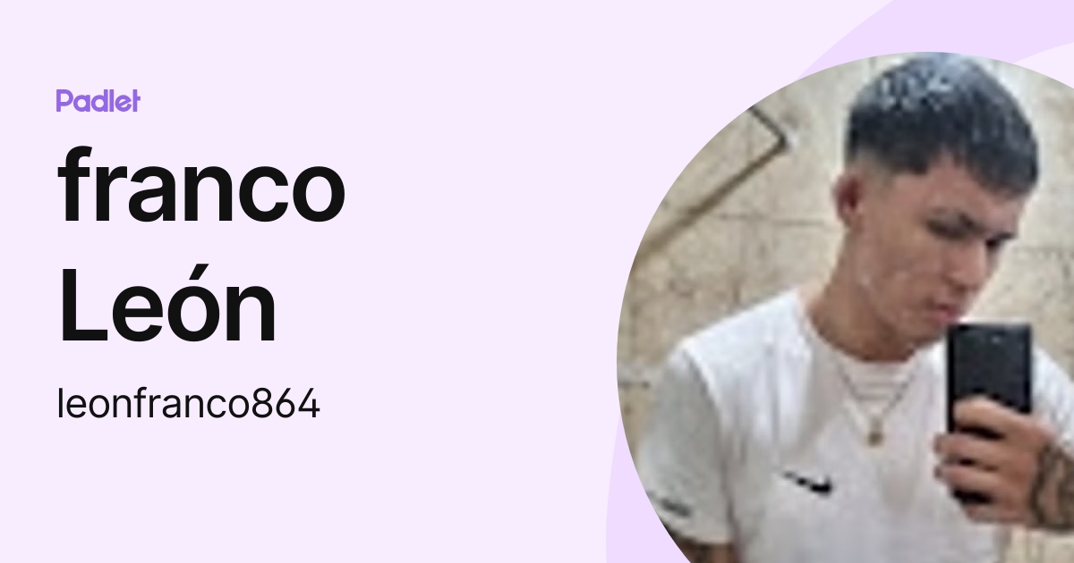 franco León (leonfranco864) profile | Padlet