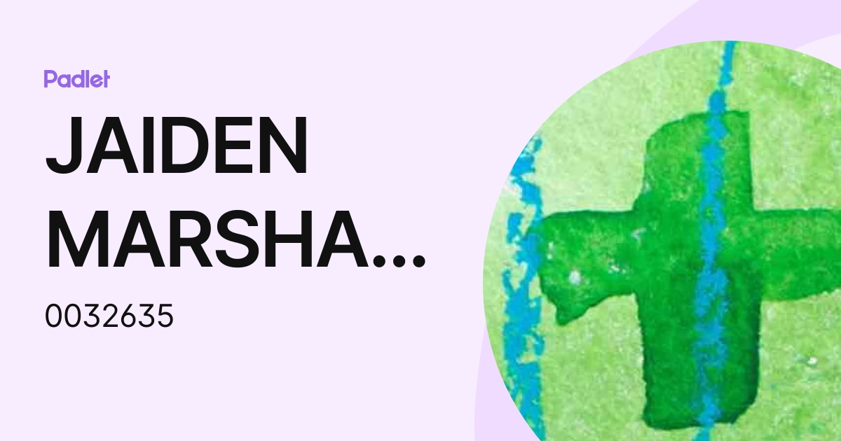 JAIDEN MARSHALL (0032635) profile | Padlet