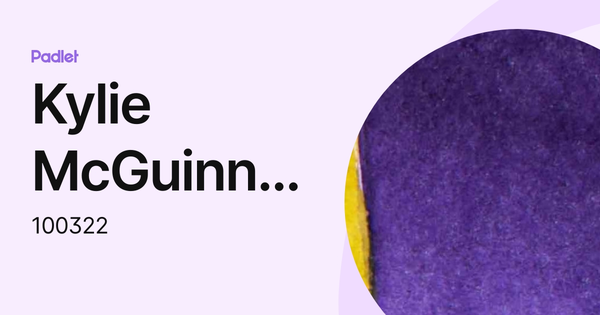 Kylie McGuinness (100322) profile | Padlet