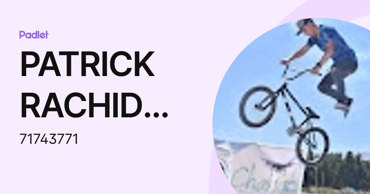 PATRICK RACHID CORDOVA PALACIOS (71743771) profile | Padlet