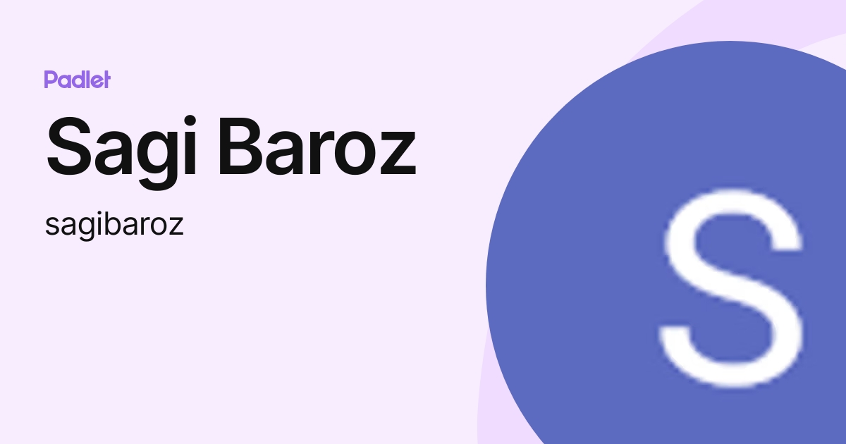 Sagi Baroz (sagibaroz) profile | Padlet