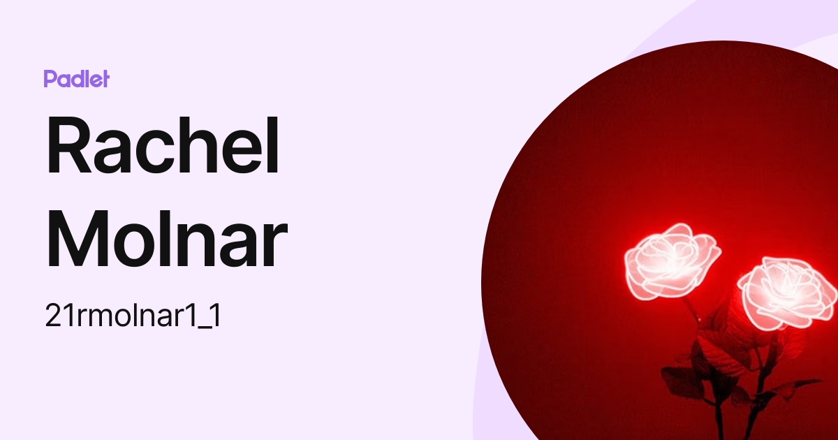 Rachel Molnar (21rmolnar) profile | Padlet