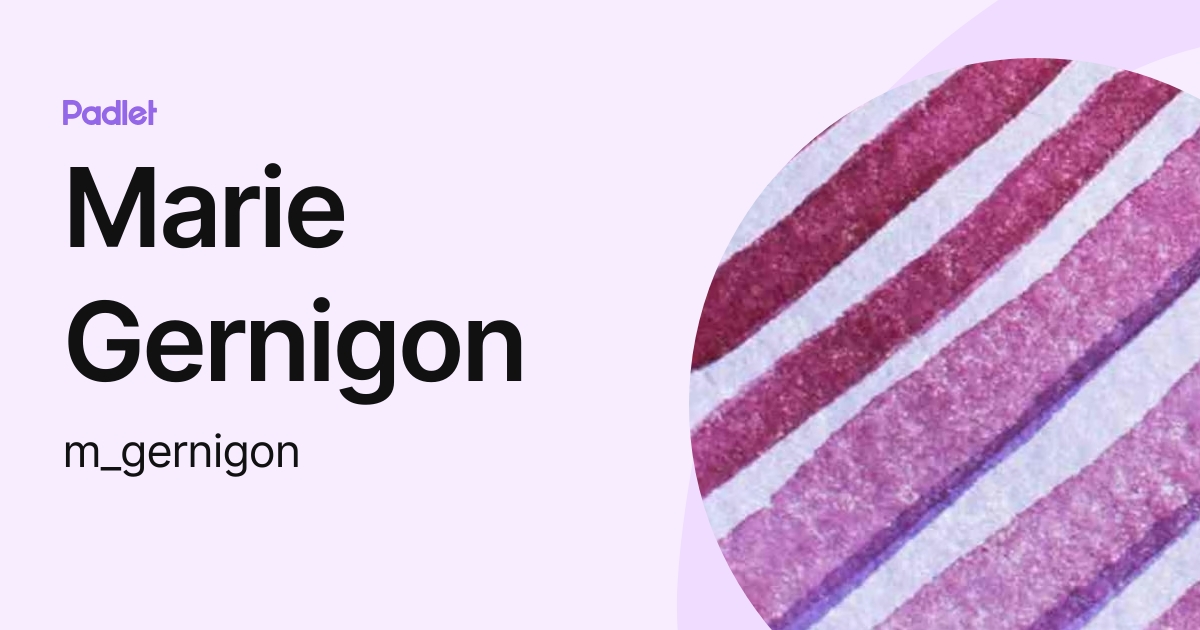 Marie Gernigon (m_gernigon) profile | Padlet