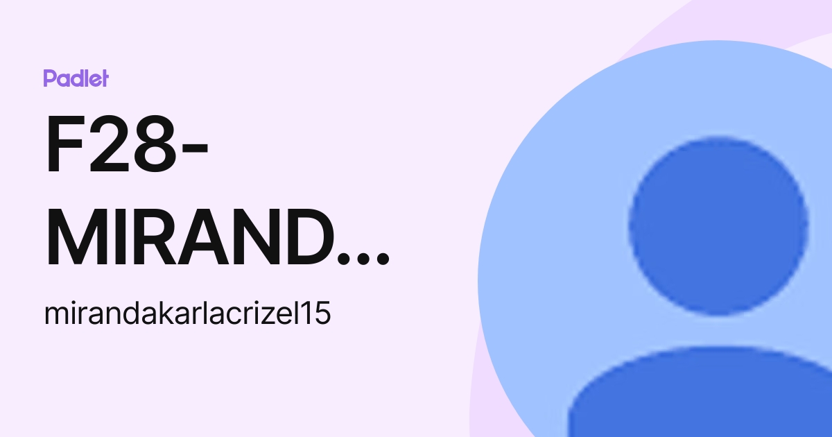 F28-MIRANDA KARLA CRIZEL G. (mirandakarlacrizel15) profile | Padlet
