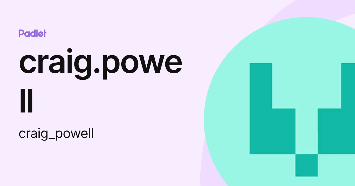 craig.powell (craig_powell) profile | Padlet