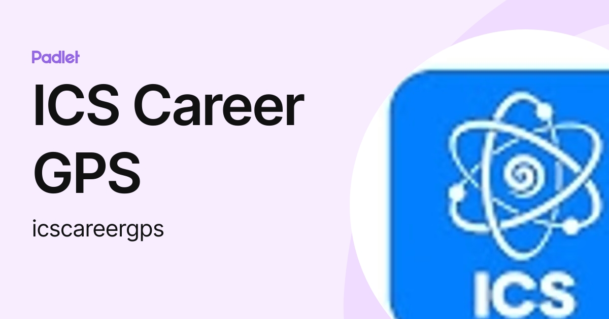 ICS Career GPS (icscareergps) profile | Padlet