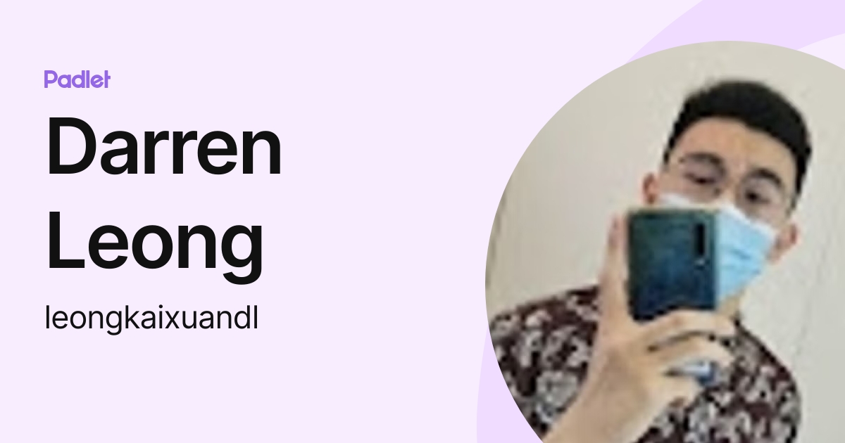 Darren Leong (leongkaixuandl) profile | Padlet