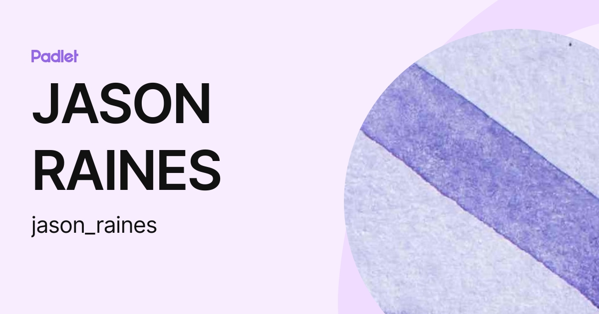 JASON RAINES (jason_raines) profile | Padlet