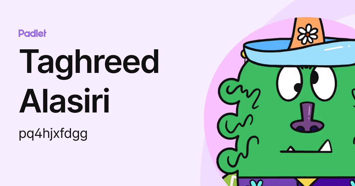 Taghreed Alasiri (pq4hjxfdgg) profile | Padlet