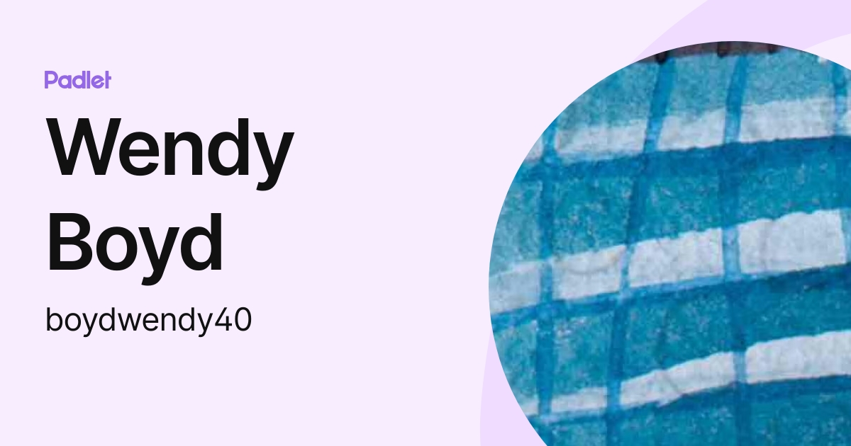 Wendy Boyd (boydwendy40) profile | Padlet