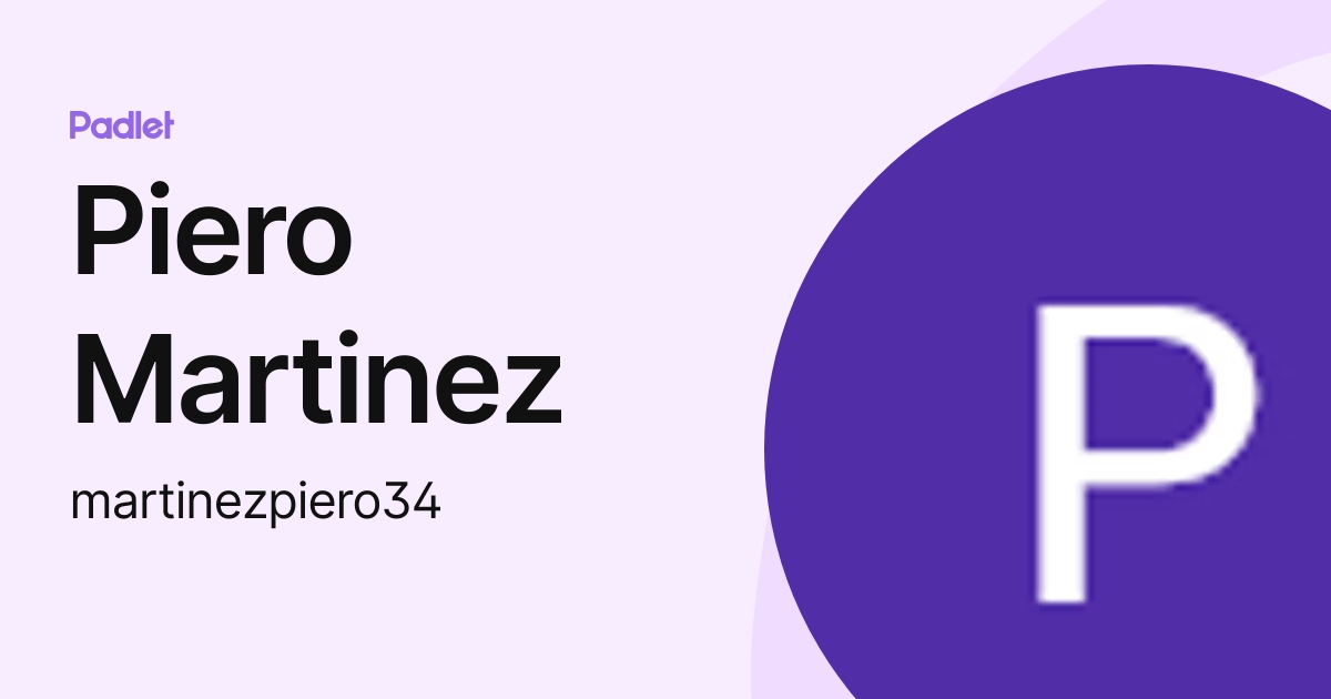 Piero Martinez (martinezpiero34) perfil | Padlet