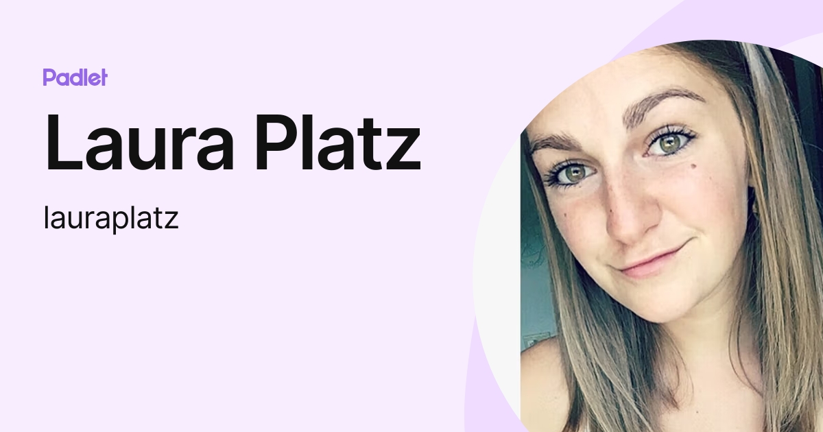 Laura Platz (lauraplatz) profile | Padlet