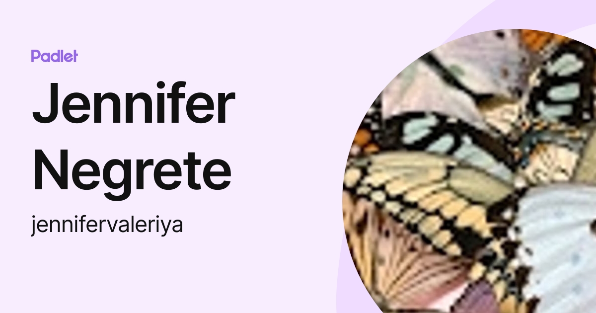 Jennifer Negrete (jennifervaleriya) profile | Padlet
