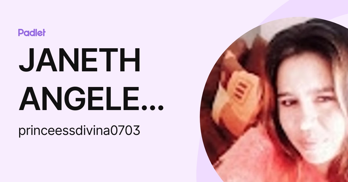 JANETH ANGELES ESCAMILLA (princeessdivina0703) profile | Padlet