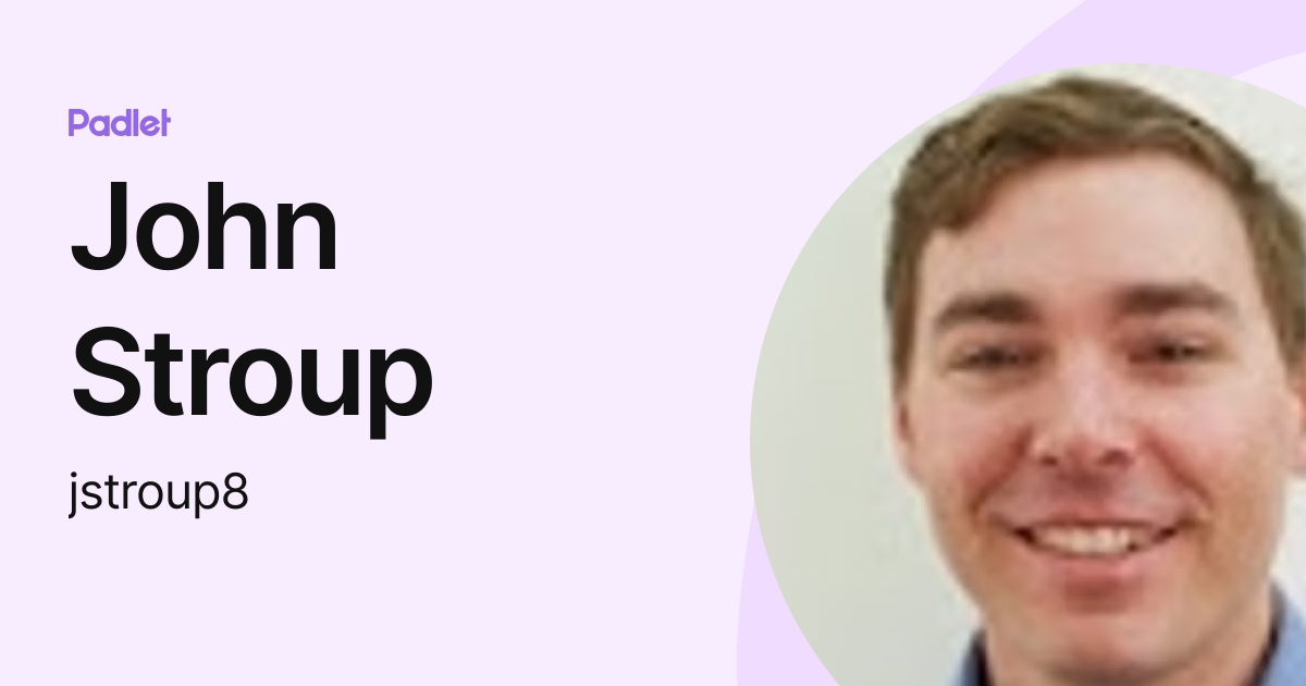 John Stroup (jstroup8) profile | Padlet