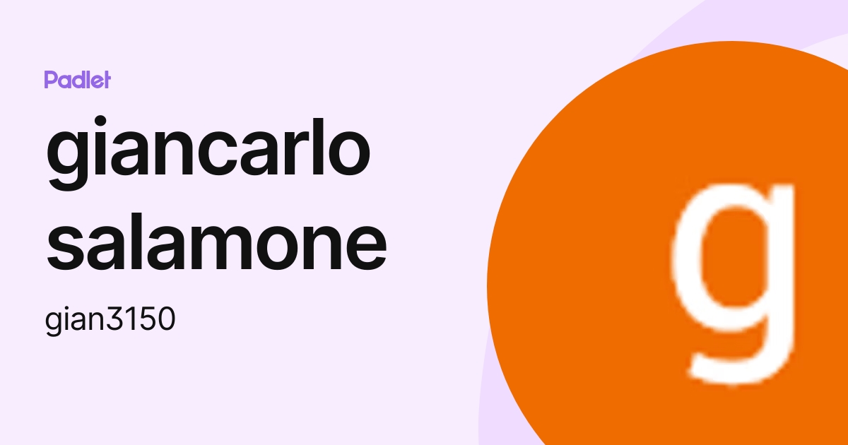 giancarlo salamone (gian3150) profile | Padlet