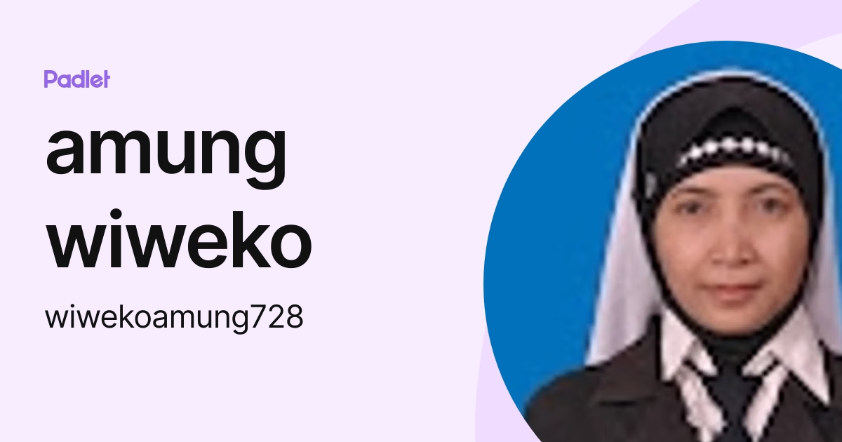 amung wiweko (wiwekoamung728) profile | Padlet