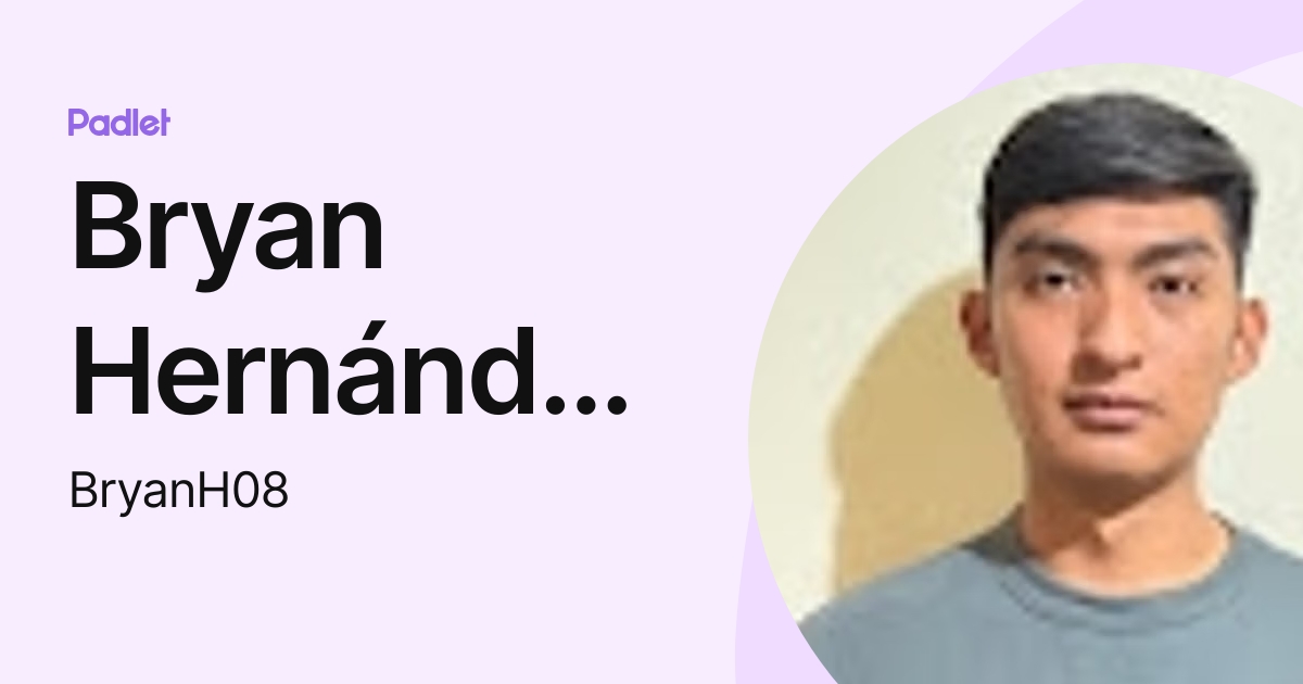 Bryan Hernández Hernández (BryanH08) profile | Padlet