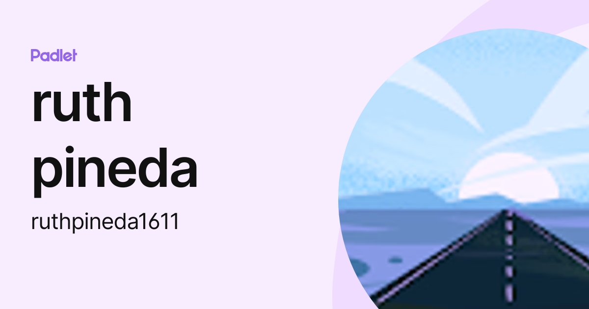 ruth pineda (ruthpineda1611) profile | Padlet