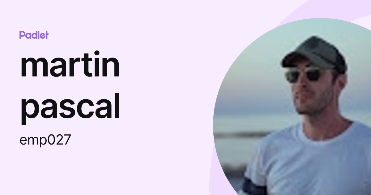 martin pascal (emp027) profile | Padlet