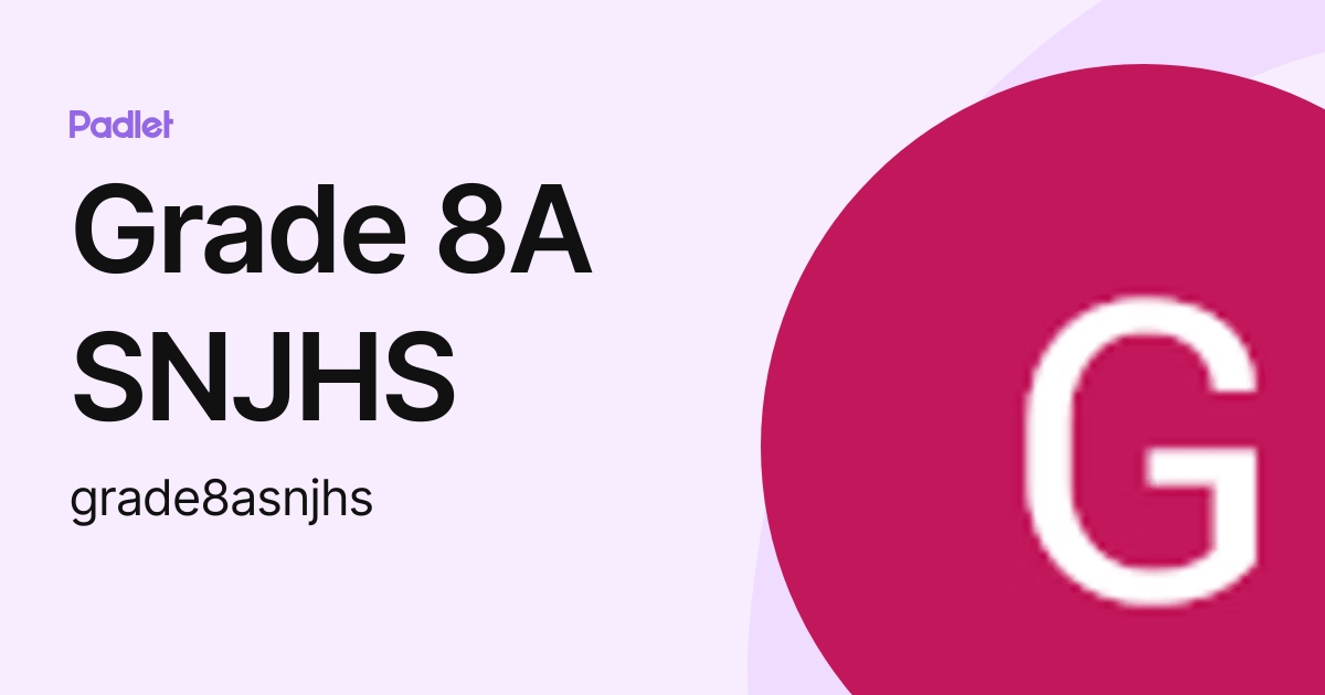 Grade 8A SNJHS (grade8asnjhs) profile | Padlet
