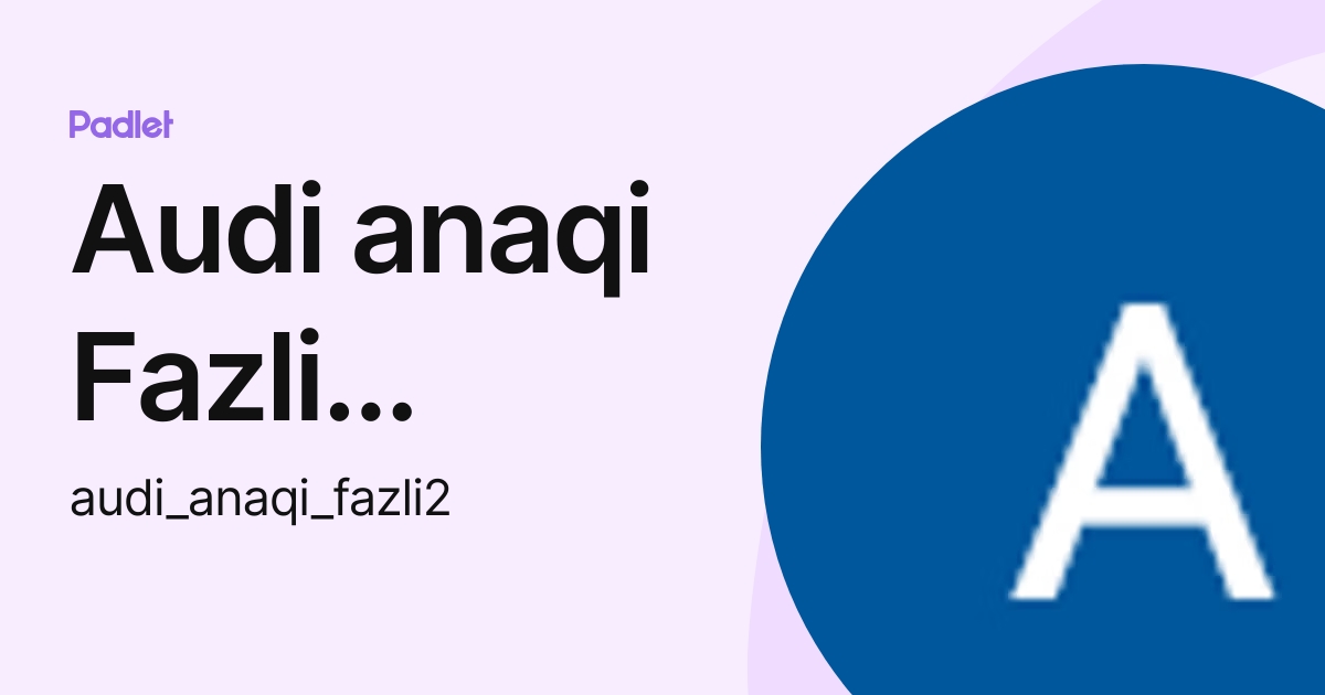 Audi anaqi Fazli (Jurongville) (audi_anaqi_fazli1) profile | Padlet