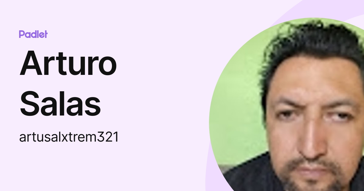 Arturo Salas (artusalxtrem321) profile | Padlet