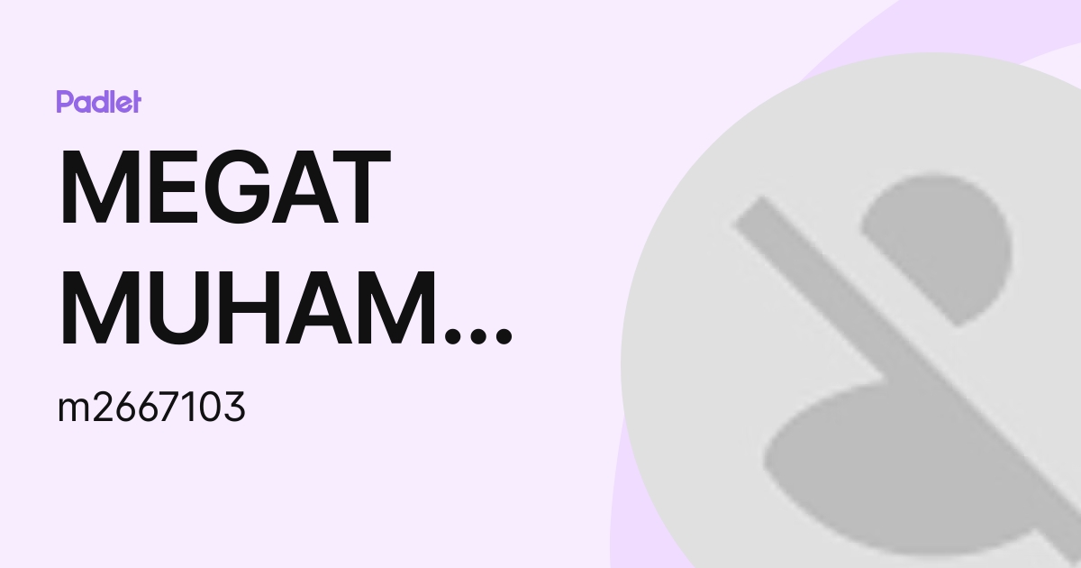 MEGAT MUHAMMAD IRFAN BIN KAMARUDDIN Moe (m2667103) profile | Padlet