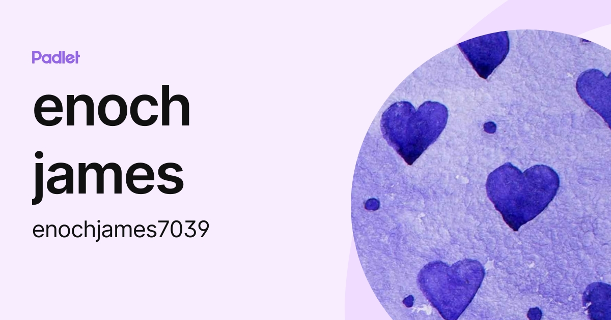 enoch james (enochjames7039) profile | Padlet