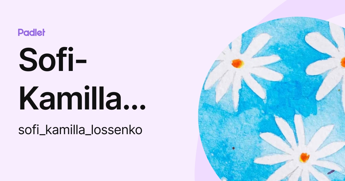 Sofi-Kamilla Lõssenko (sofi_kamilla_lossenko) profile | Padlet