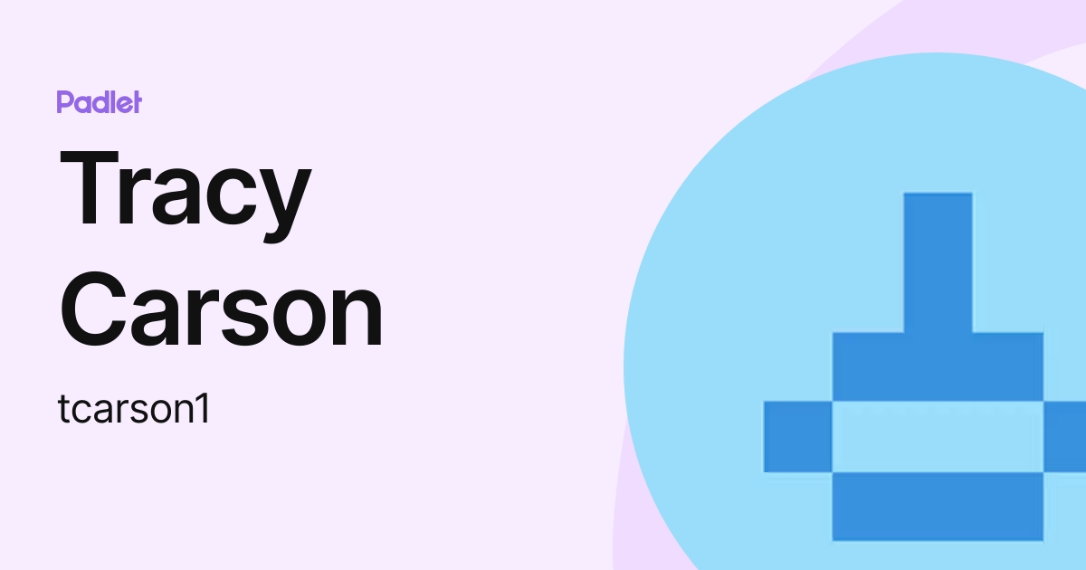 Tracy Carson (tcarson1) profile | Padlet