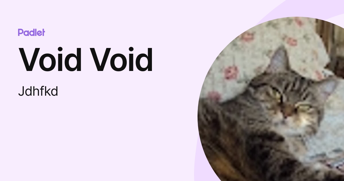 Void Void (Jdhfkd) profile | Padlet