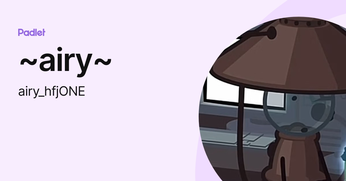 ~airy~ (airy_hfjONE) profile | Padlet