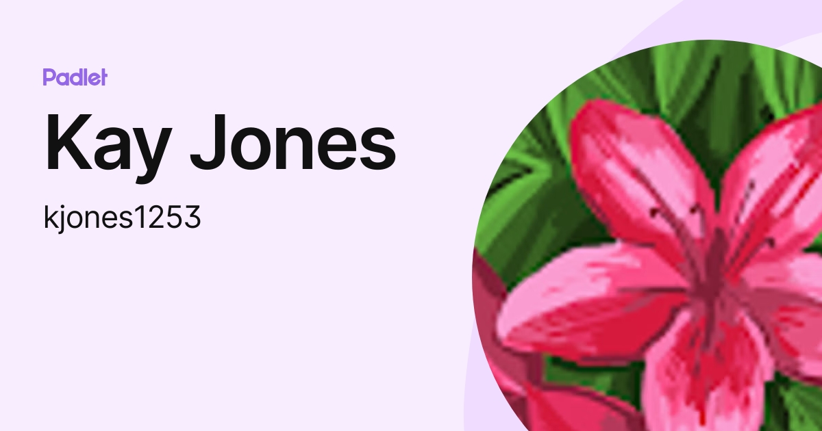 Kay Jones (kjones1253) profile | Padlet