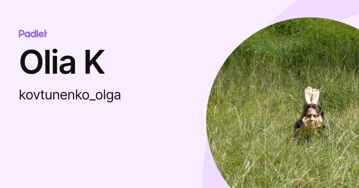 Olia K (kovtunenko_olga) profile | Padlet