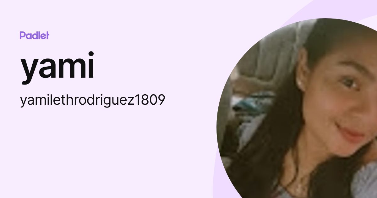 yami (yamilethrodriguez1809) profile | Padlet