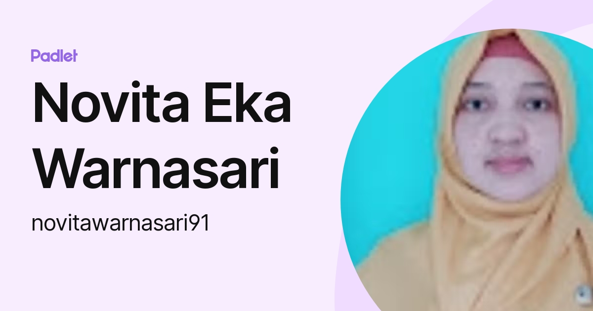 Novita Eka Warnasari (novitawarnasari91) profile | Padlet