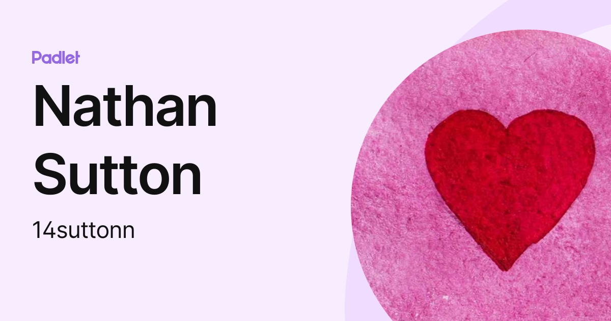 Nathan Sutton (14suttonn) profile | Padlet