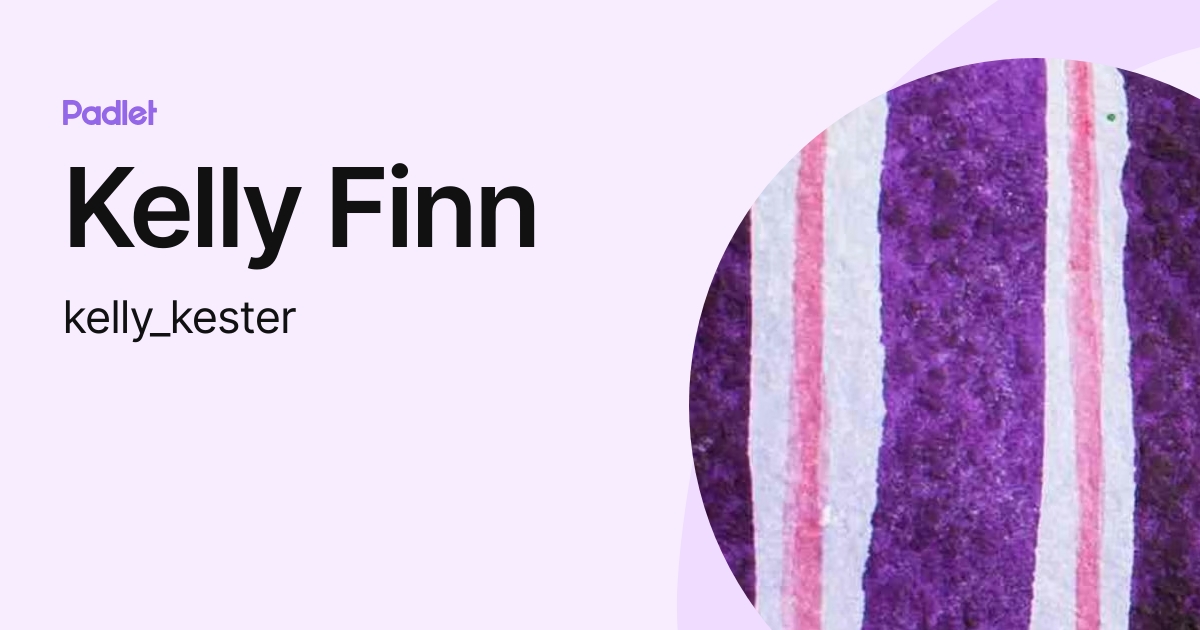Kelly Finn (kelly_kester) profile | Padlet
