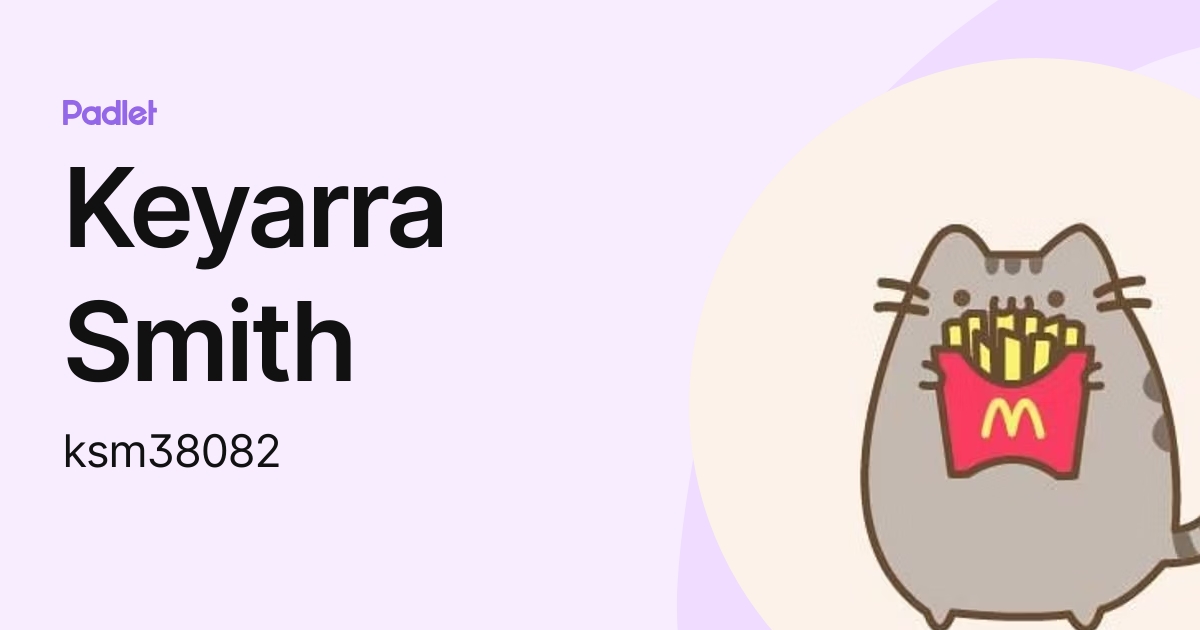 Keyarra Smith (ksm38082) profile | Padlet