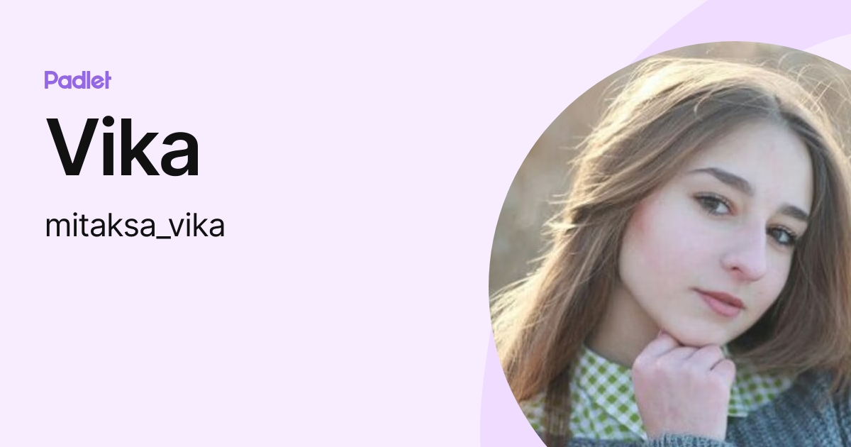 Vika (mitaksa_vika) profile | Padlet