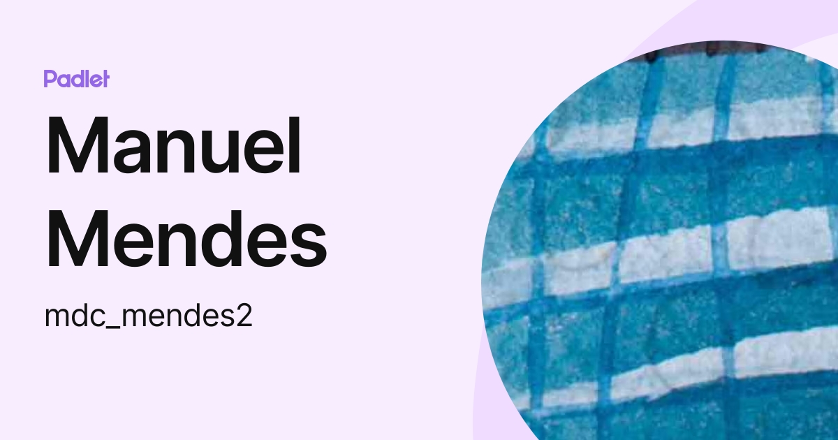 Manuel Mendes (mdc_mendes2) profile | Padlet
