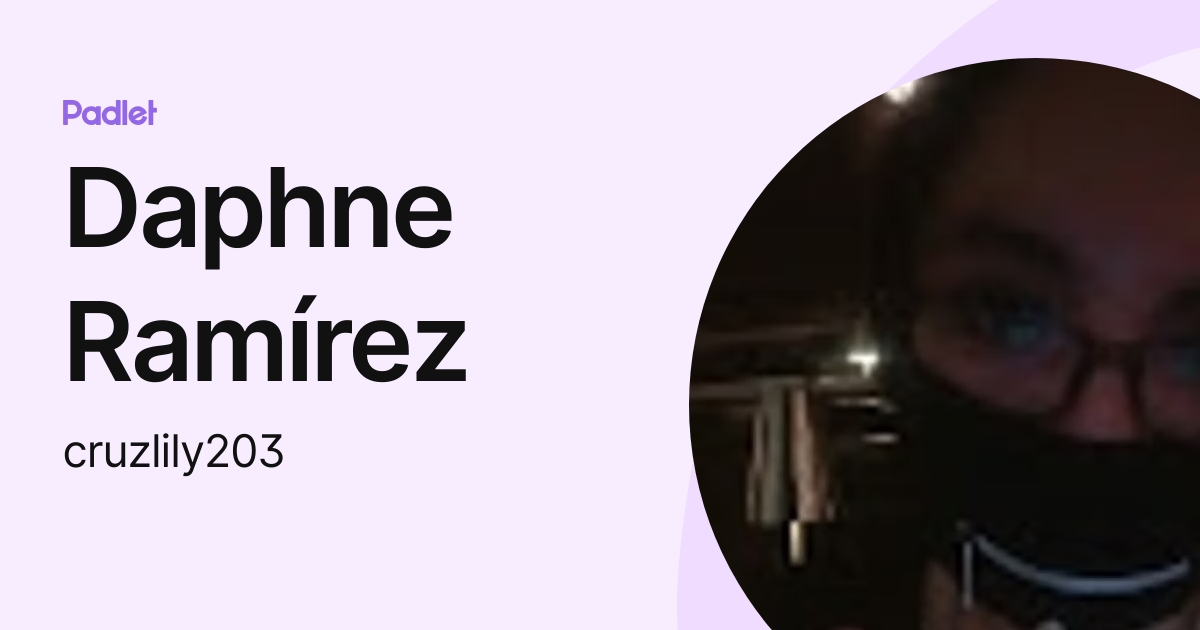 Daphne Ramírez (cruzlily203) profile | Padlet