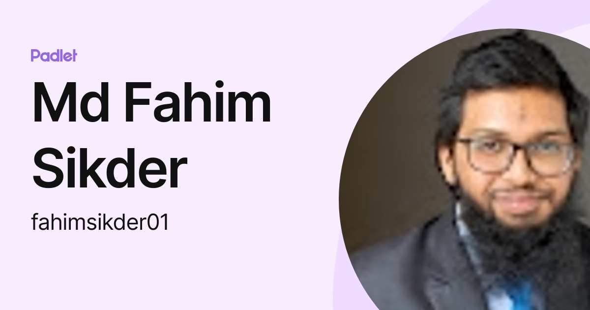 Md Fahim Sikder (fahimsikder01) profile | Padlet