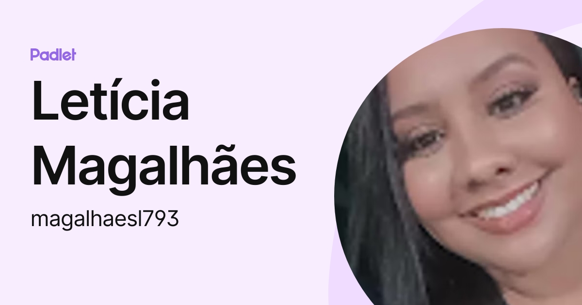 Letícia Magalhães (magalhaesl793) profile | Padlet