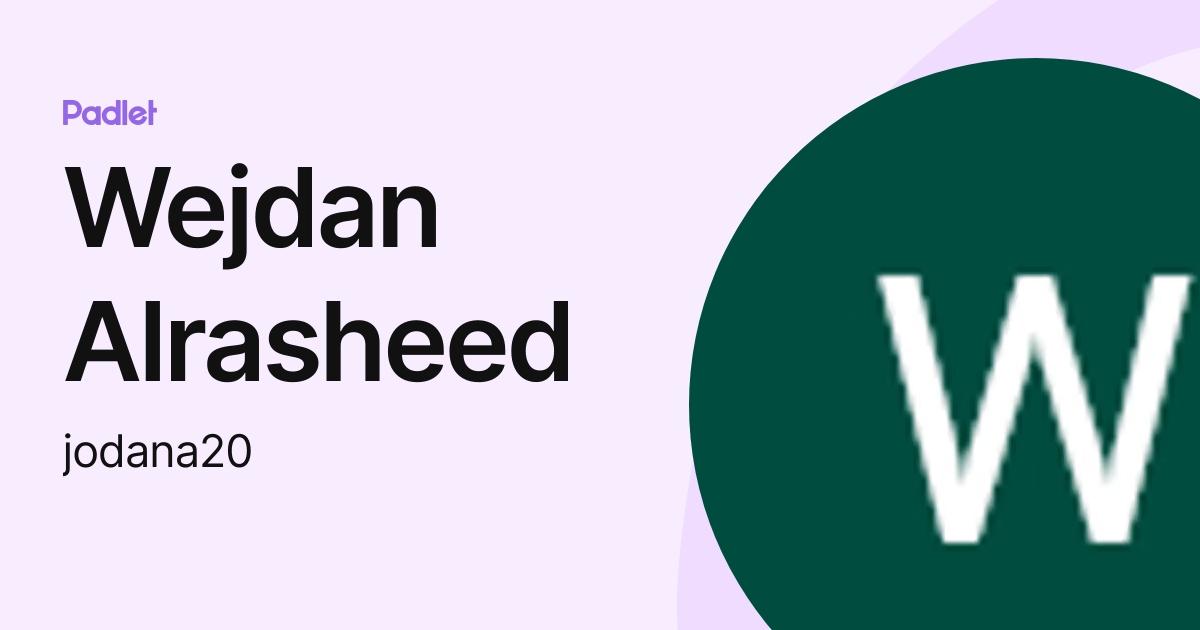 Wejdan Alrasheed (jodana20) profile | Padlet