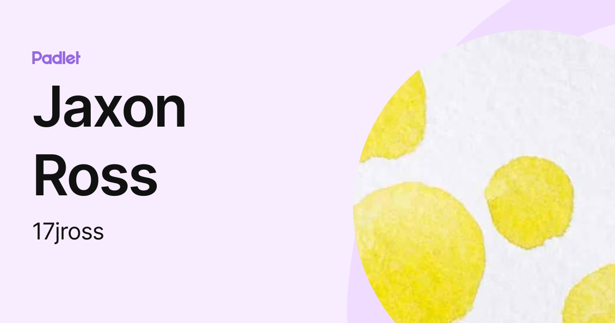 Jaxon Ross (17jross) profile | Padlet