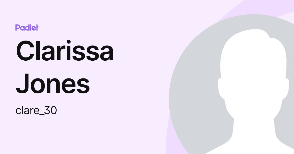 Clarissa Jones (clare_30) profile | Padlet