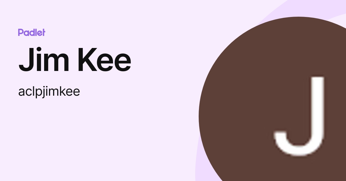 Jim Kee (aclpjimkee) profile | Padlet